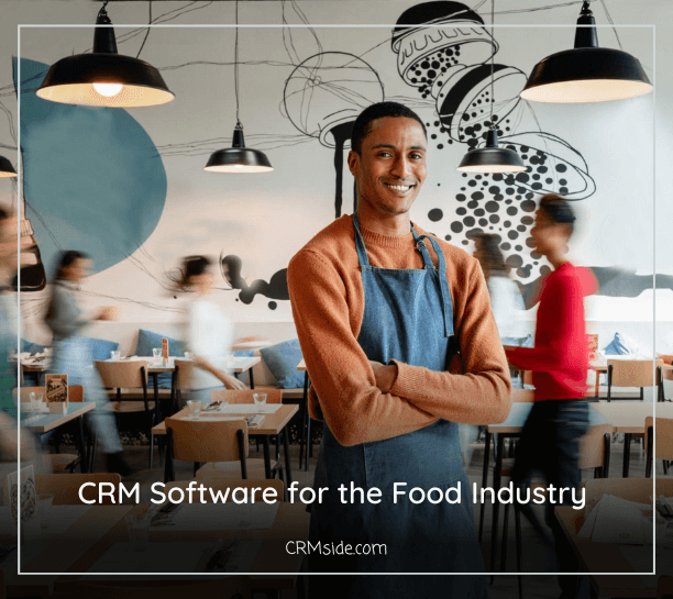 5 Best CRM in the Food Industry in 2023 - CRMside